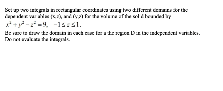 Solved Set up two integrals in rectangular coordinates using | Chegg.com