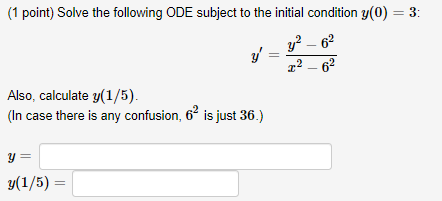 Solved (1 point) Solve the following ODE subject to the | Chegg.com