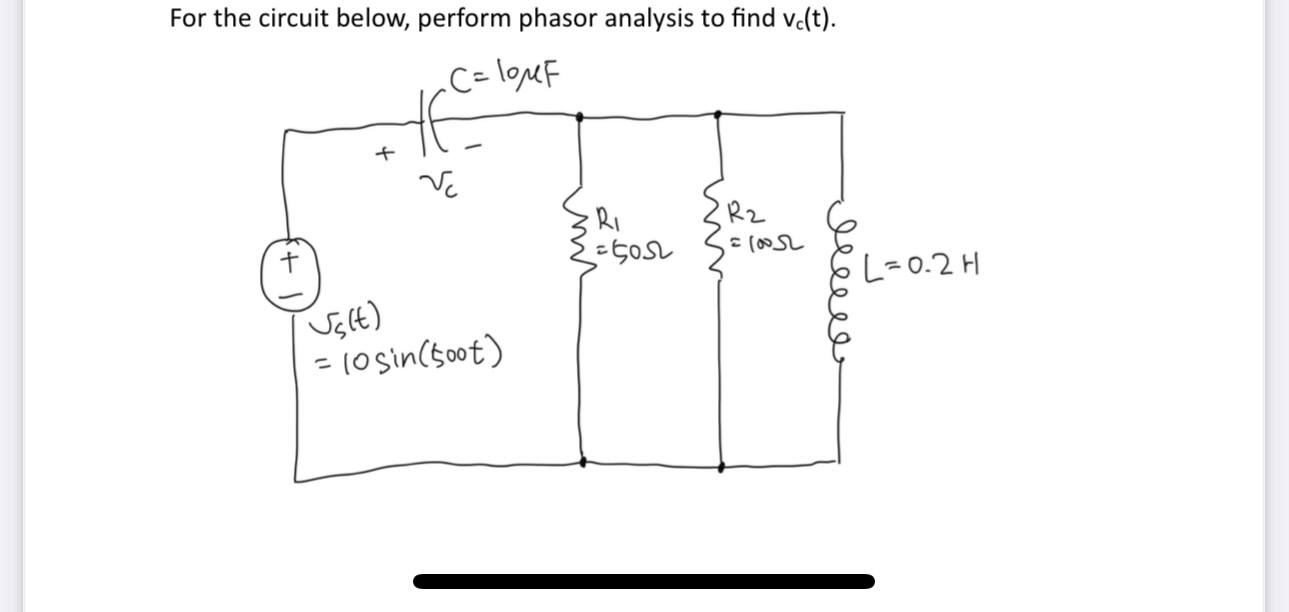 Solved For the circuit below, perform phasor analysis to | Chegg.com