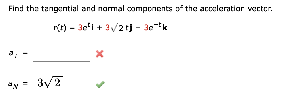 Solved Find the tangential and normal components of the | Chegg.com