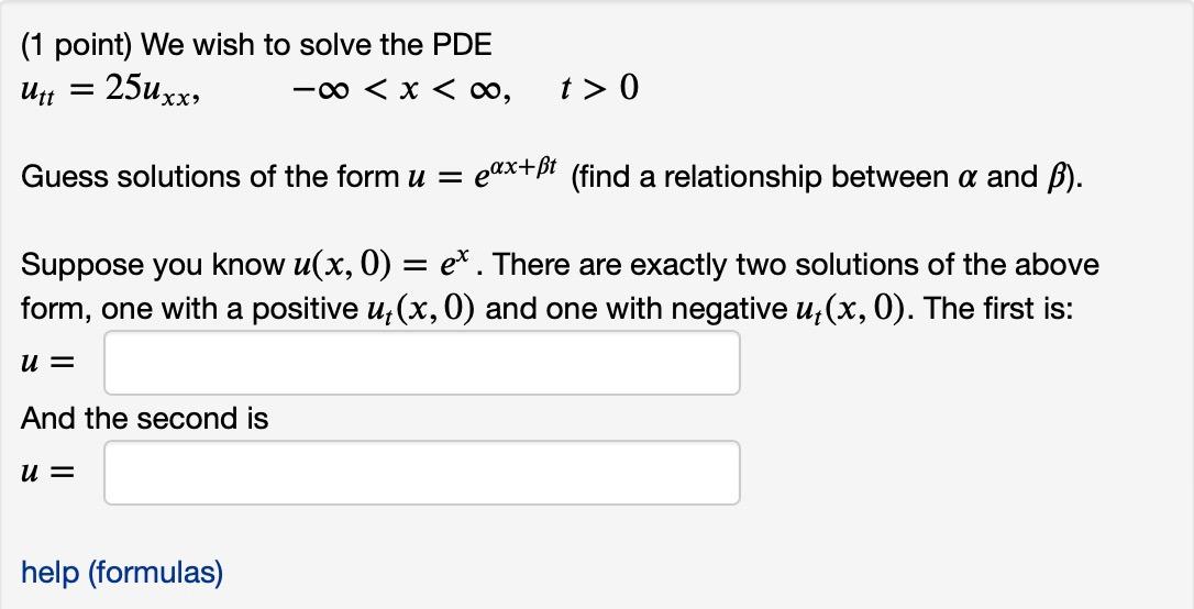 Solved (1 point) We wish to solve the PDE Utt 25uxxy -00