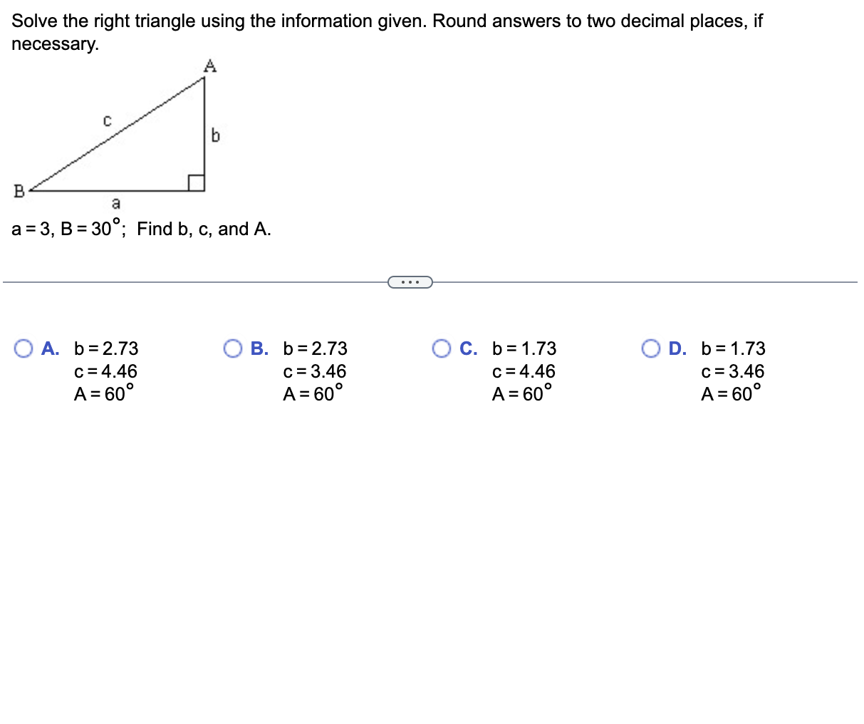 Solved Solve the right triangle using the information given. | Chegg.com