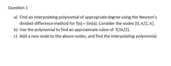 Solved a) Find an interpolating polynomial of appropriate | Chegg.com