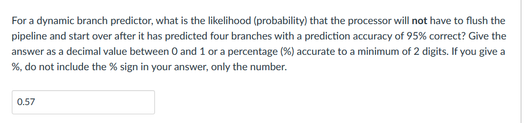 Solved For a dynamic branch predictor, what is the | Chegg.com