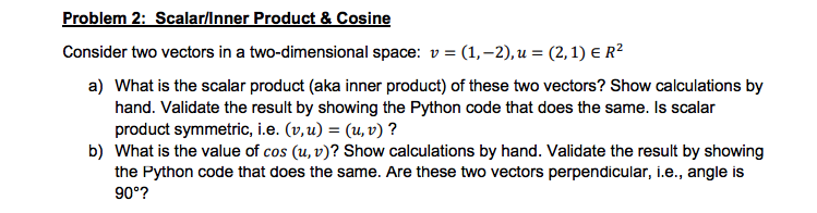 Solved Problem 2: Scalar/Inner Product & Cosine Consider two | Chegg.com