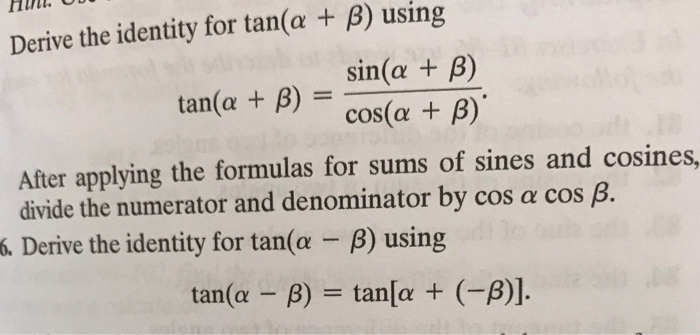 Solved Derive the identity for tan(a + β) using sin(α + β) | Chegg.com