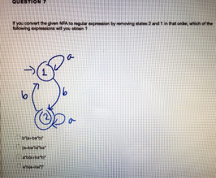 Solved QUESTION 6 If you convert the given NFA to regular | Chegg.com