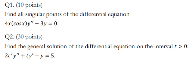 Solved Q1. (10 points) Find all singular points of the | Chegg.com Solved Q1. (10 points) Find all singular points of the | Chegg.com