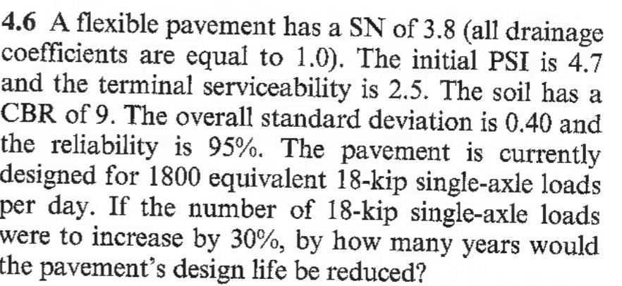Solved 4.6 A flexible pavement has a SN of 3.8 (all drainage | Chegg.com