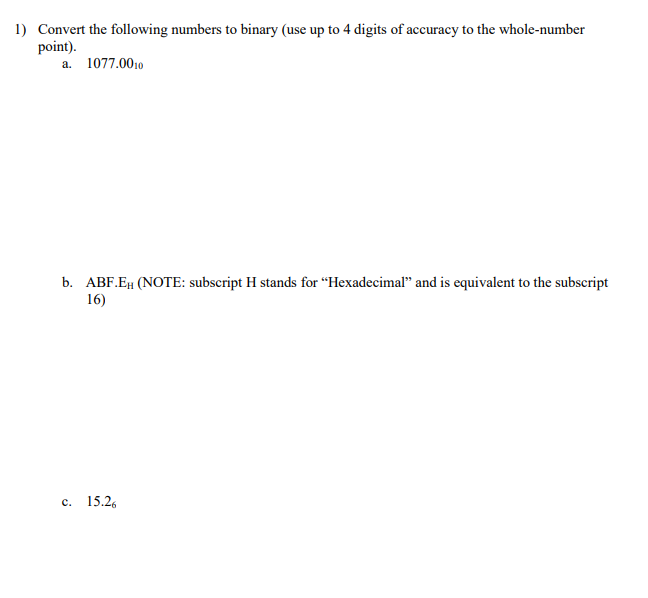 Solved 1) Convert the following numbers to binary (use up to | Chegg.com