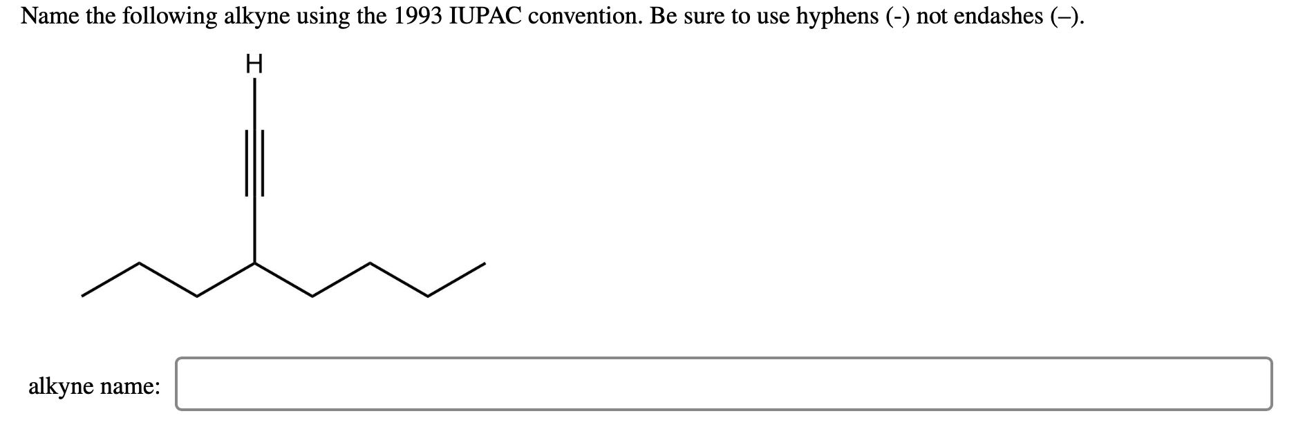 Solved Name the following alkyne using the 1993 IUPAC | Chegg.com