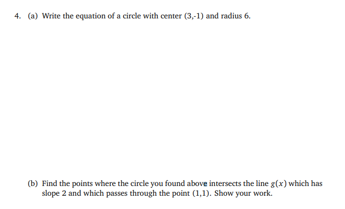 Solved 4. (a) Write the equation of a circle with center | Chegg.com