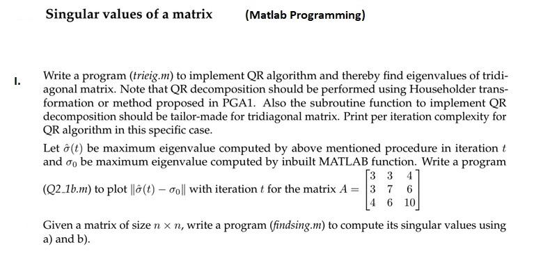 Singular values of a matrix (Matlab Programming) 1. | Chegg.com