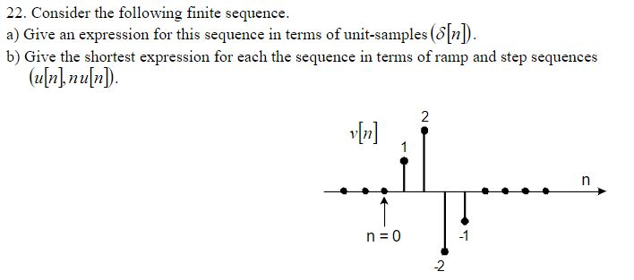 Solved 22. Consider the following finite sequence. a) Give | Chegg.com