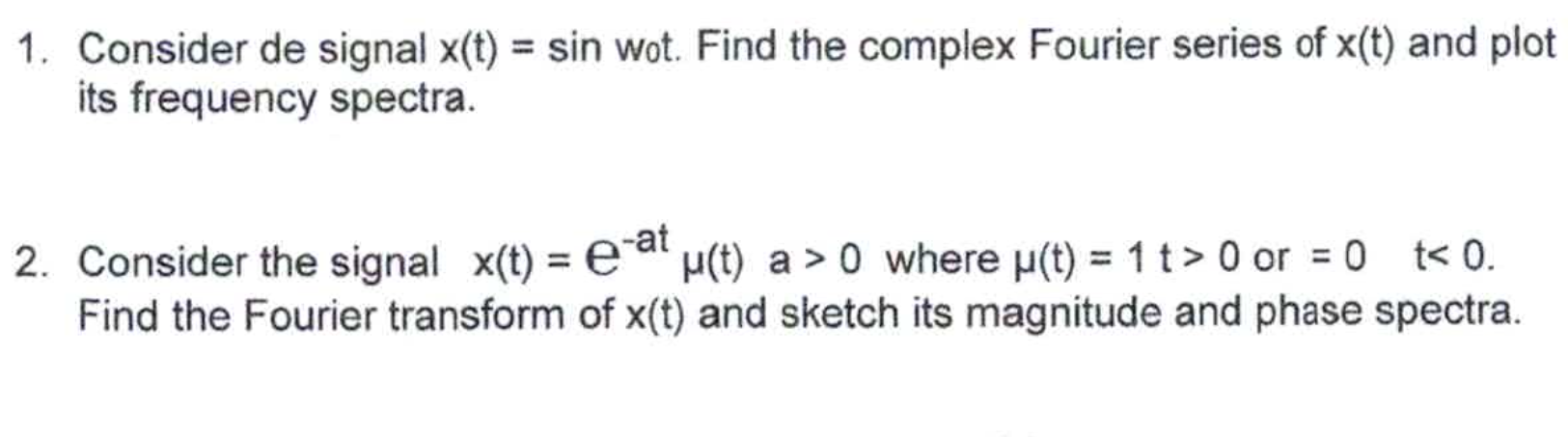 Solved 1. Consider de signal x(t)=sin wot. Find the complex | Chegg.com