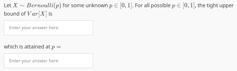 Solved Let X∼Bernoulli(p) for some unknown p∈[0,1]. For all | Chegg.com