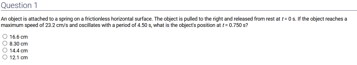 Solved Question 1 An object is attached to a spring on a | Chegg.com