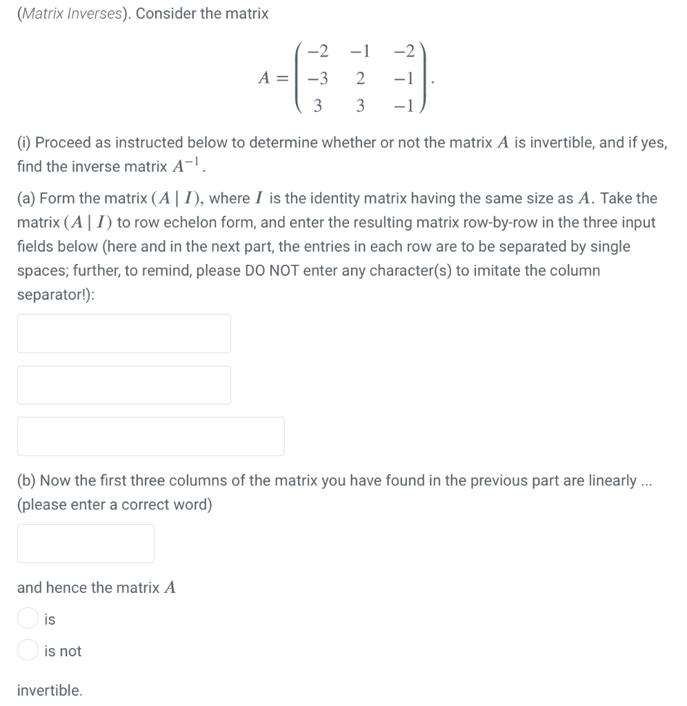 Solved (Matrix Inverses). Consider the matrix (i) Proceed as | Chegg.com