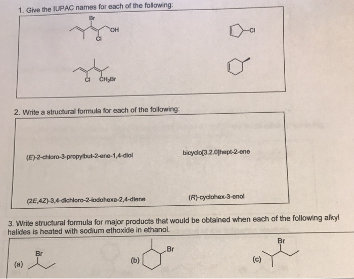 Solved 1. Give the IUPAC names for each of the following: Br | Chegg.com