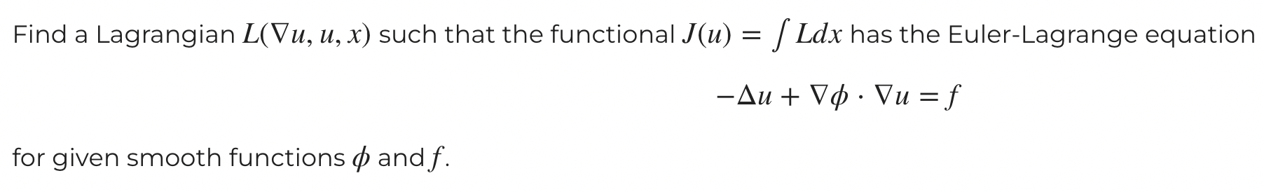 Solved Find a Lagrangian L(∇u,u,x) such that the functional | Chegg.com