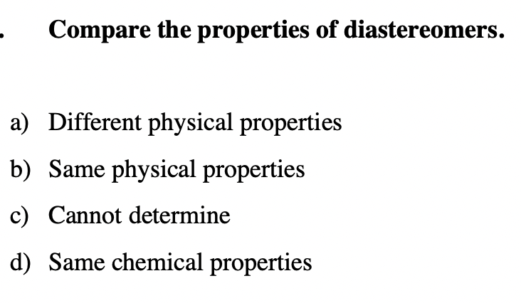 Solved Compare the properties of diastereomers. a) Different | Chegg.com