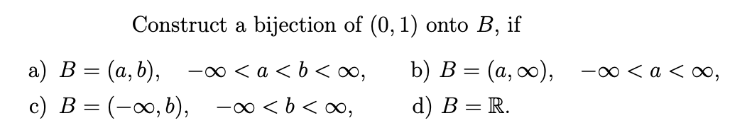 Solved Construct a bijection of (0, 1) onto B, if