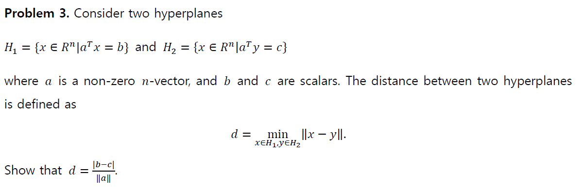 Solved Problem 3. Consider two hyperplanes H4 = {x € R"ja" x | Chegg.com