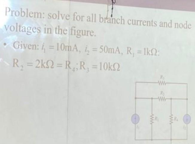 Solved Problem: solve for all branch currents and node | Chegg.com