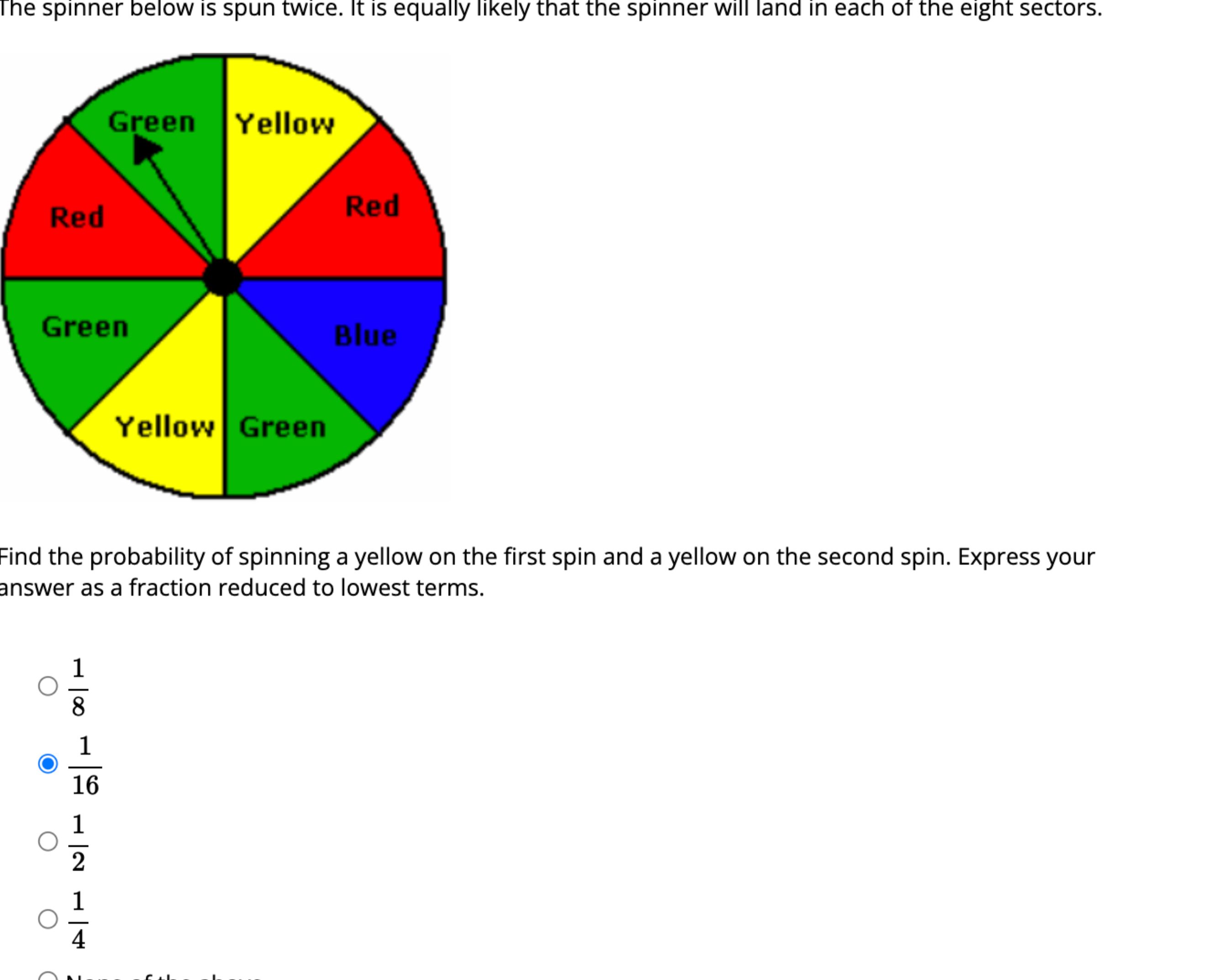 Solved The spinner below is spun twice. It is equally likely | Chegg.com