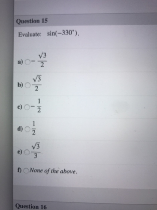 Solved Question 15 Evaluate: sin(-330*). V3 2 V3 b02 d) O | Chegg.com