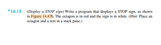 Solved *14.15 (Display a STOP sign) Write a program that | Chegg.com