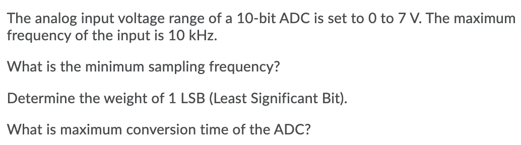 Solved The analog input voltage range of a 10-bit ADC is set | Chegg.com