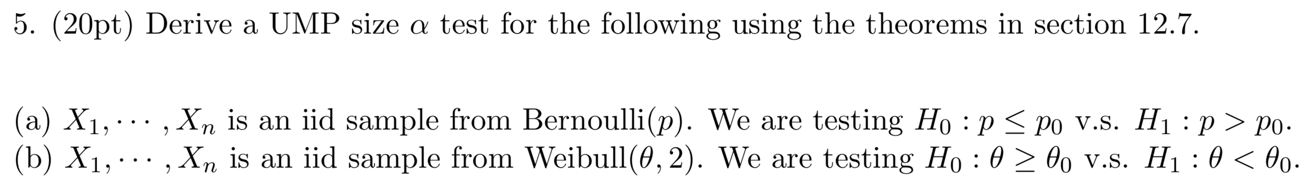 Solved 5. (20pt) Derive a UMP size α test for the following | Chegg.com