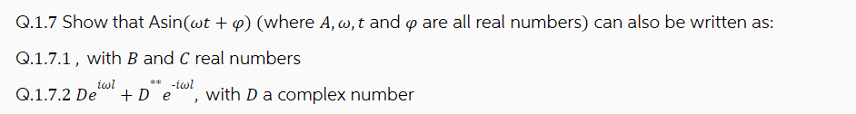 Solved Q.1.7 Show that Asin(\\\\omega t+\\\\phi ) (where | Chegg.com