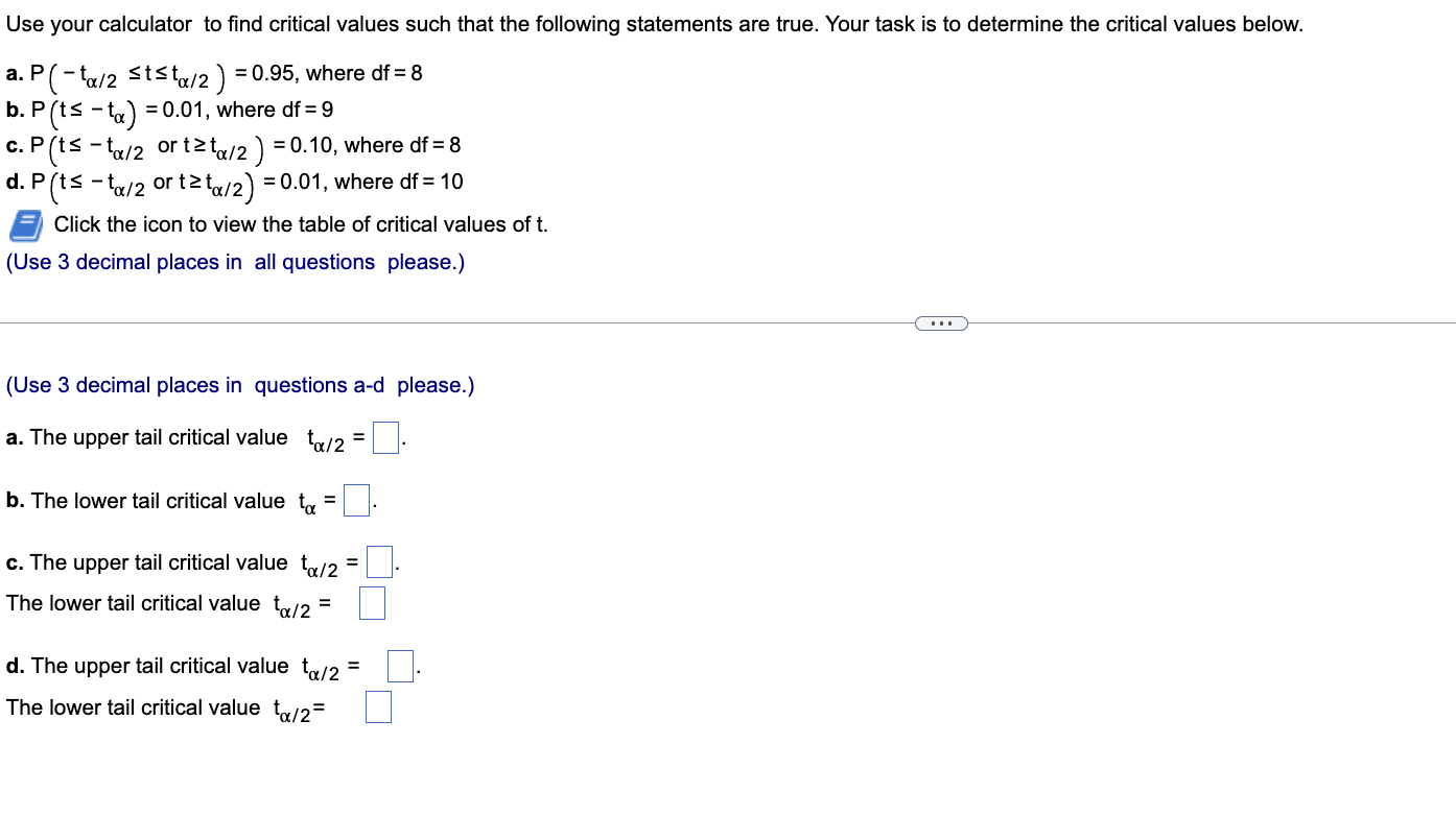 Solved Use your calculator to find critical values such that | Chegg.com