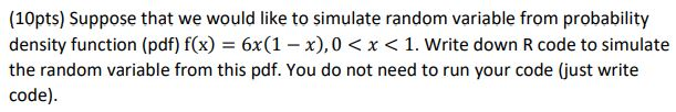 Solved (10pts) Suppose that we would like to simulate random | Chegg.com