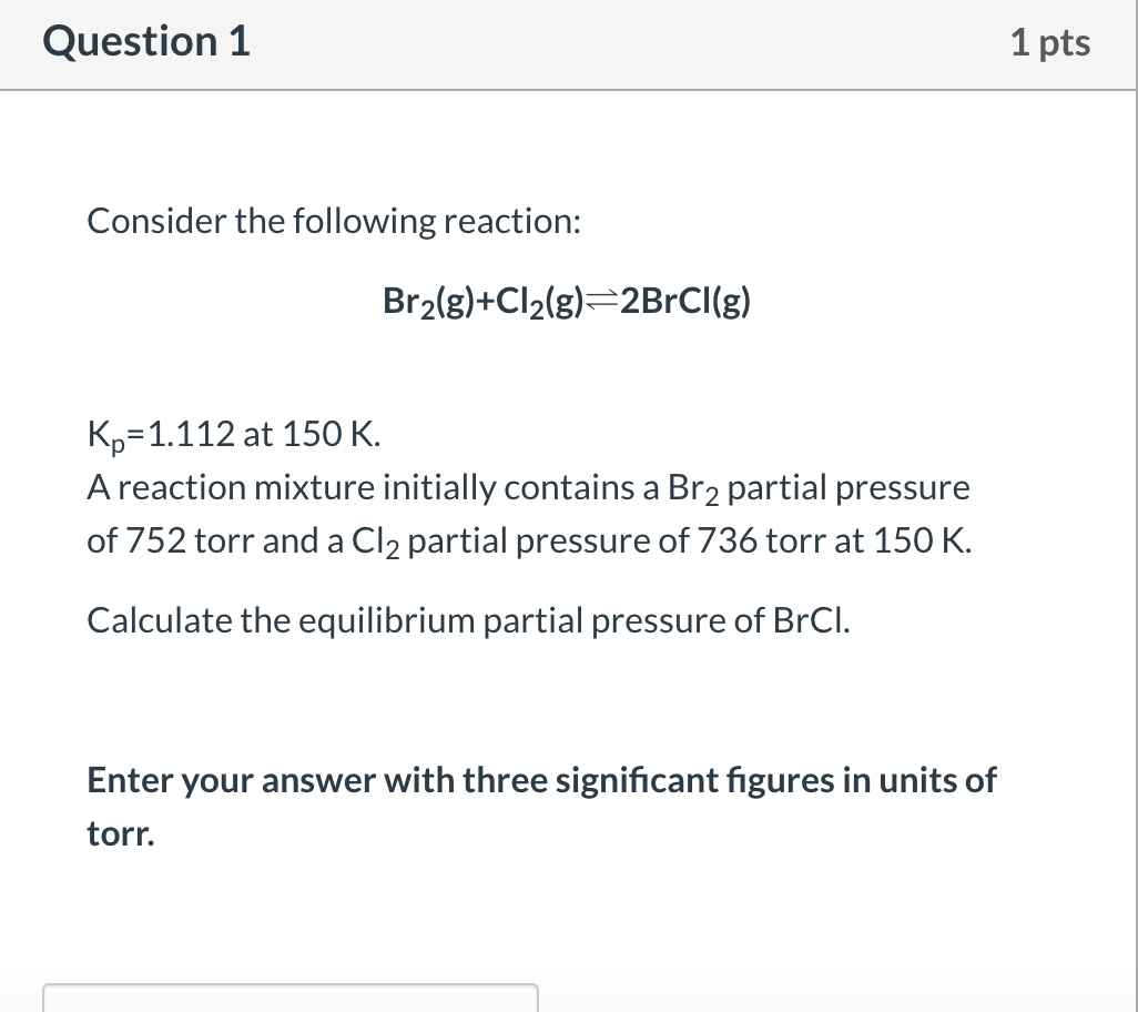 Solved Question 1 1 pts Consider the following reaction: | Chegg.com