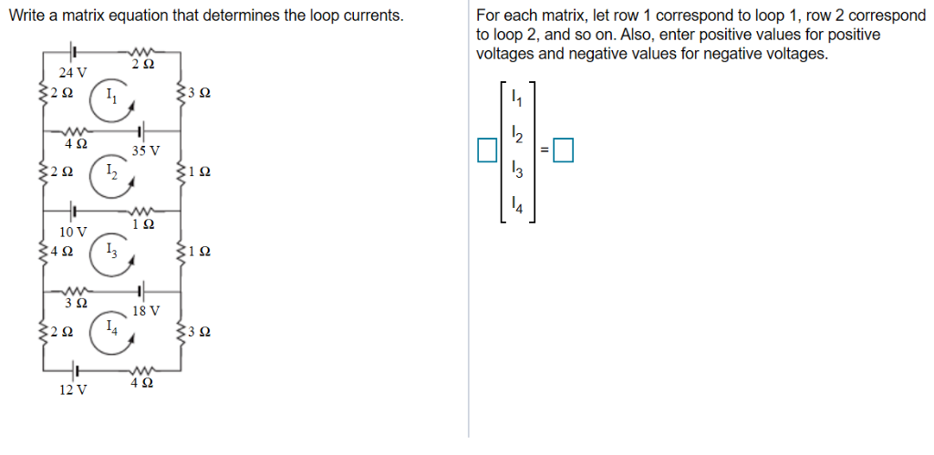 Solved Write a matrix equation that determines the loop | Chegg.com
