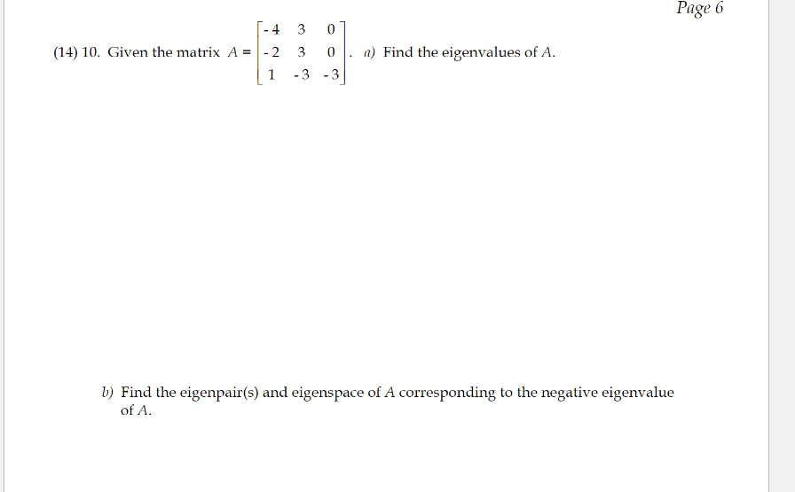 Solved Page 6 -4 3 (14) 10. Given the matrix A = - 2 3 0 a) | Chegg.com