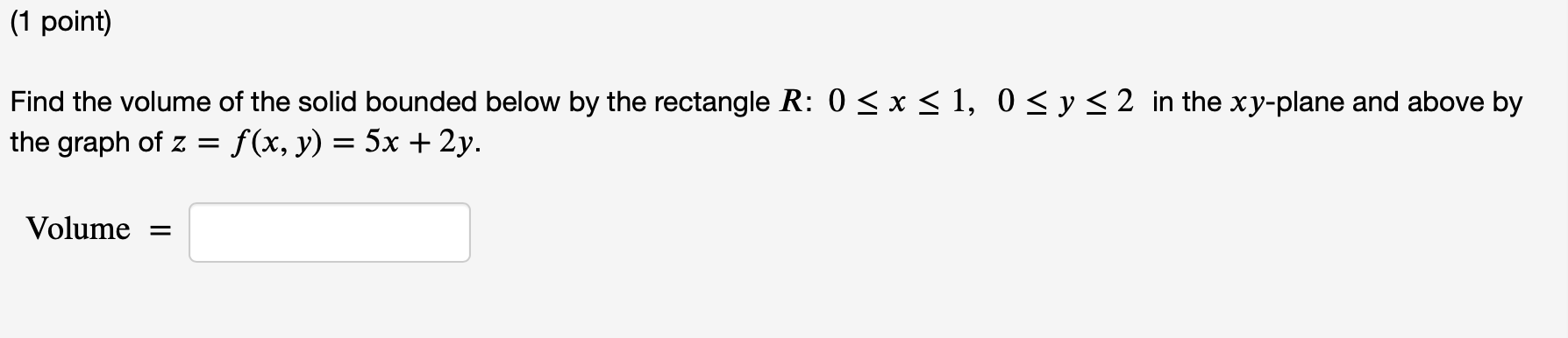 Solved (1 point) Find the volume of the solid bounded below | Chegg.com