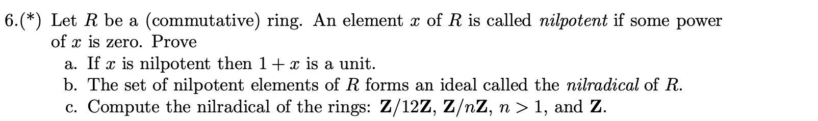Solved . (∗) Let R be a (commutative) ring. An element x of | Chegg.com