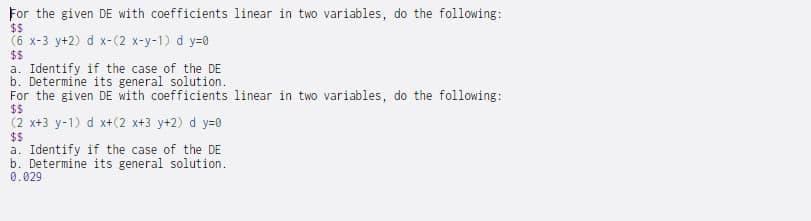 Solved $$ $$ For the given De with coefficients linear in | Chegg.com
