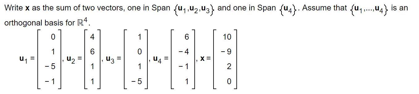 Solved Write x as the sum of two vectors, one in Span | Chegg.com