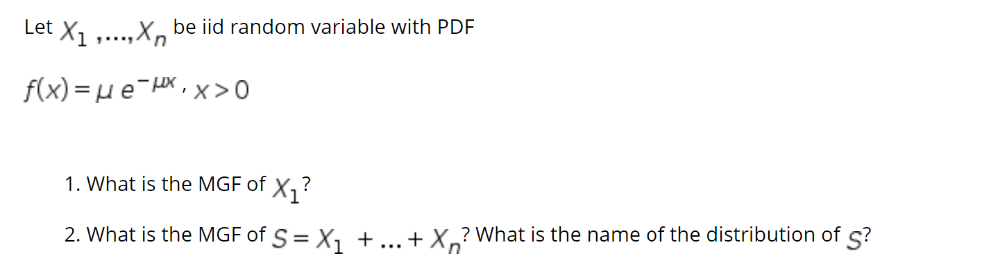 Solved Let X1 .....Xn be iid random variable with PDF f(x)=u | Chegg.com