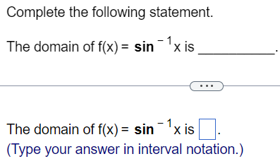 Solved Complete the following statement. The domain of | Chegg.com