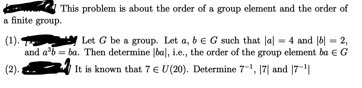 Solved This problem is about the order of a group element | Chegg.com
