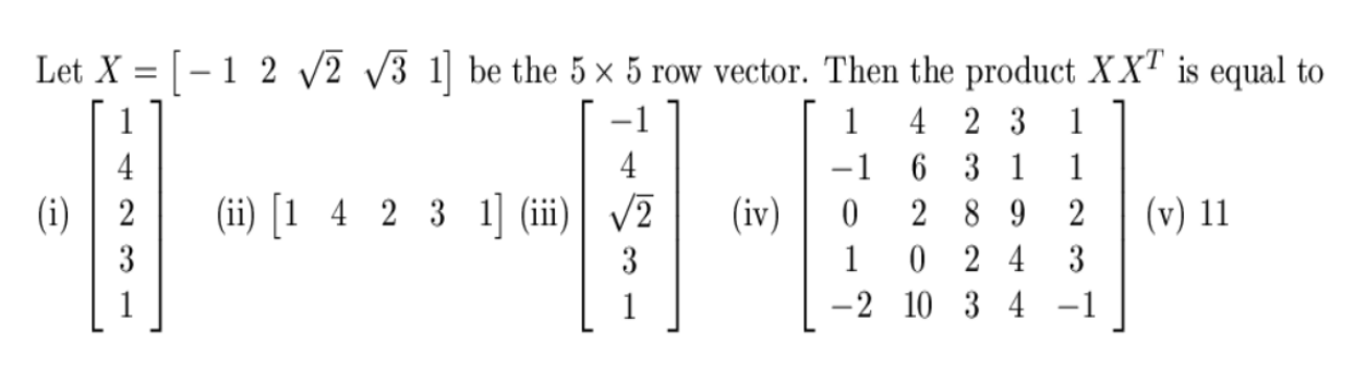 Solved Let x=[-1222321] ﻿be the 5×5 ﻿row vector. Then the | Chegg.com