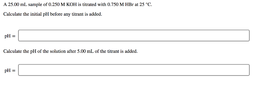 Solved A 25.00 mL sample of 0.250 M KOH is titrated with | Chegg.com