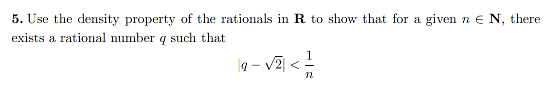 Solved Use the density property of the rationals in R ﻿to | Chegg.com