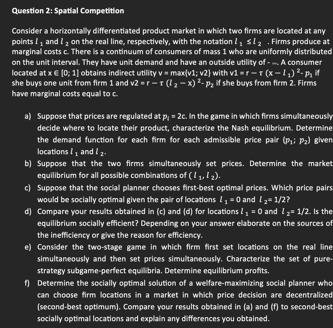 Solved Question 2: Spatial Competition Consider a | Chegg.com